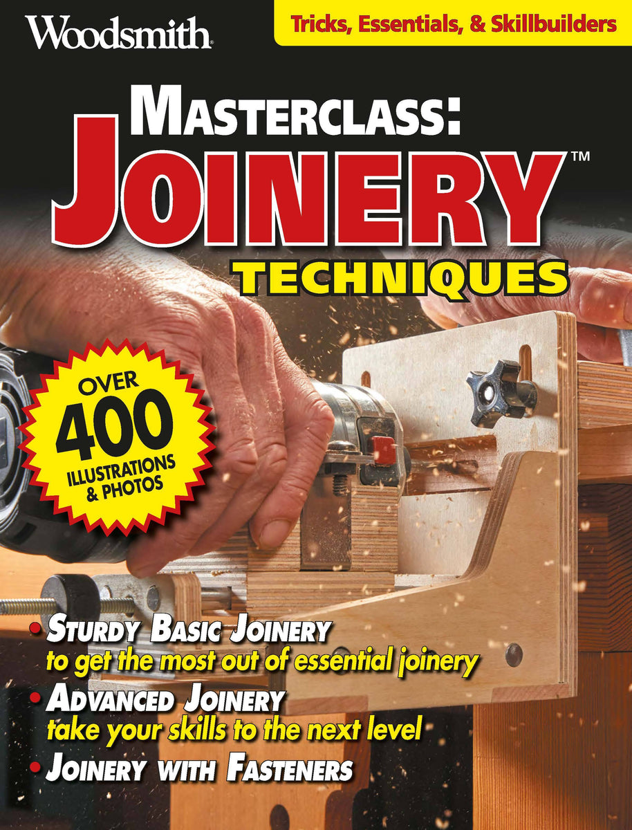 Masterclass: Joinery Techniques – Woodsmith